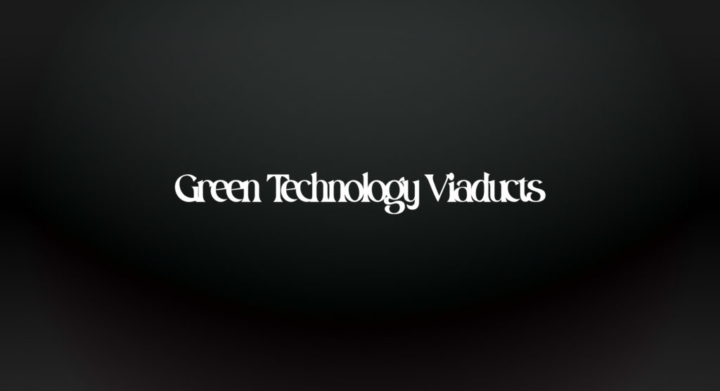 Green Technology Viaducts – WXV