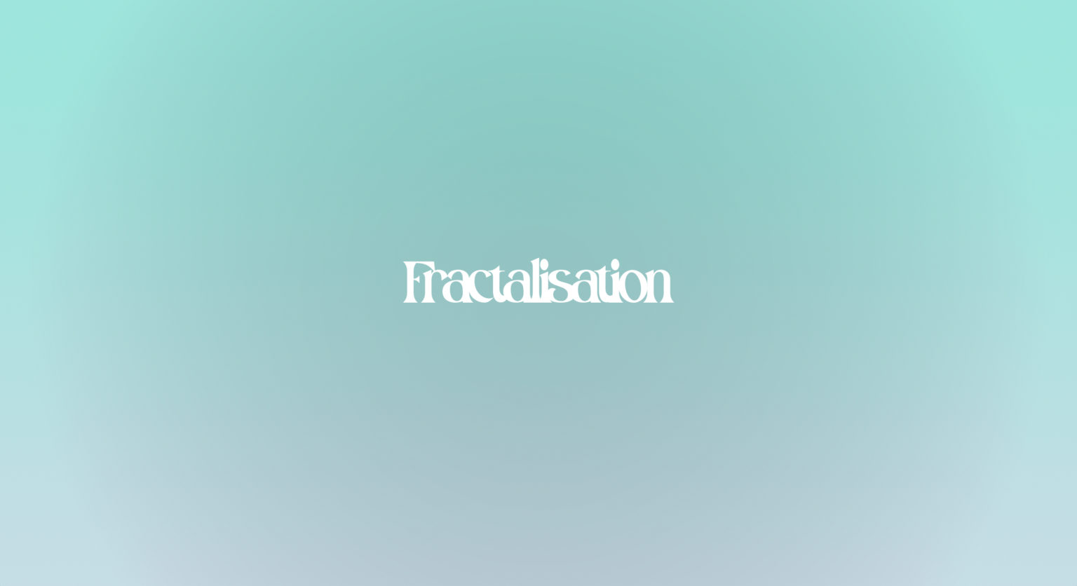 Fractalisation – WXV