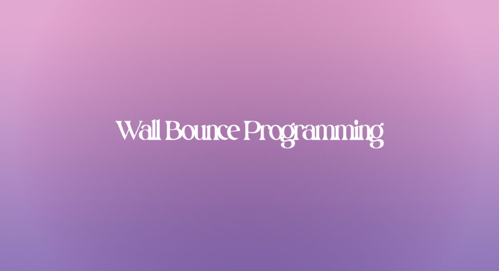 Wall Bounce Programming – WXV